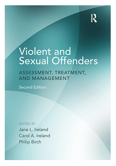 Violent and sexual offenders : assessment, treatment and management ...