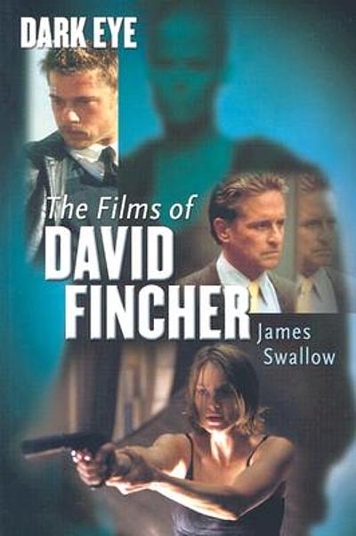 Dark eye : the films of David Fincher | WorldCat.org