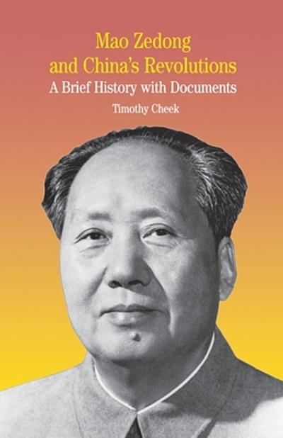 Mao zedong and china's revolutions : a brief history with documents ...