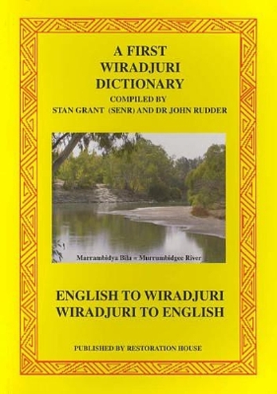 A first Wiradjuri dictionary : English to Wiradjuri, Wiradjuri to ...