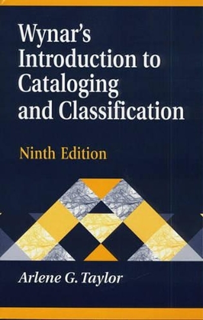 Wynar's introduction to cataloging and classification | WorldCat.org Wynar's introduction to cataloging and classification | WorldCat.org