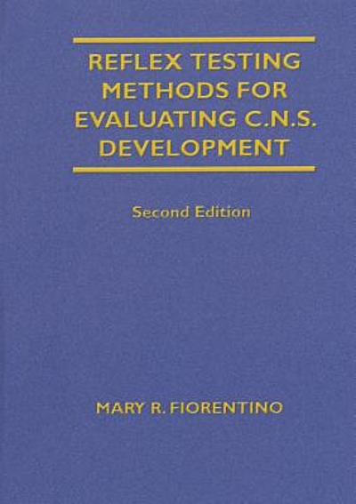 Reflex testing methods for evaluating C.N.S. development | WorldCat.org