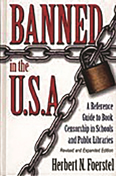 Banned in the U.S.A. : a reference guide to book censorship in schools ...