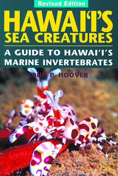 Hawai'i's sea creatures : a guide to Hawai'i's marine invertebrates ...