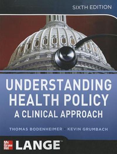 Understanding health policy : a clinical approach | WorldCat.org