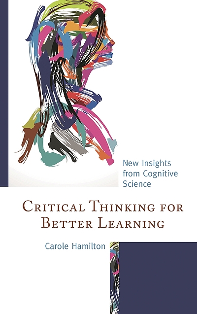 Critical thinking for better learning : new insights from cognitive ...