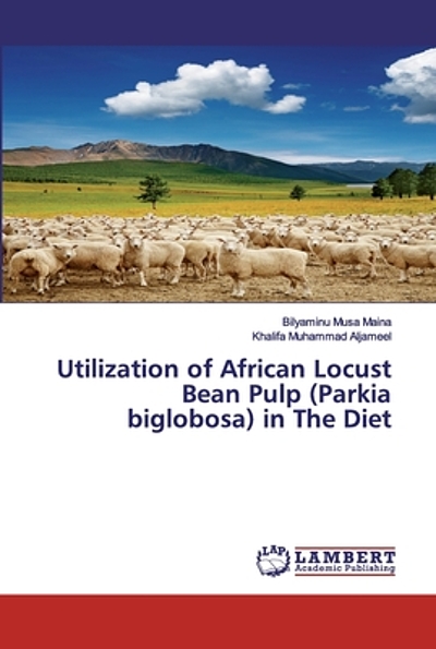 Utilization of African Locust Bean Pulp (Parkia biglobosa) in The Diet ...