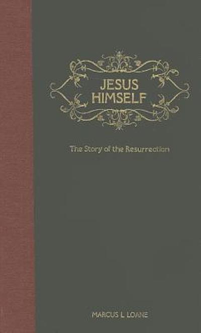 Jesus himself : the story of the resurrection -- from the garden tomb ...