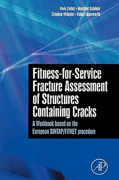 Fitness-for-service fracture assessment of structures containing cracks ...