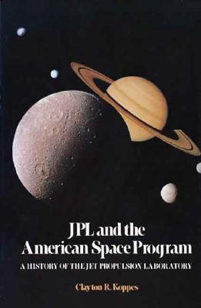 JPL and the American space program : a history of the Jet Propulsion ...