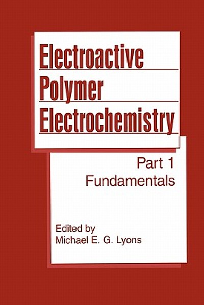 Electroactive Polymer Electrochemistry : Part 1: Fundamentals ...