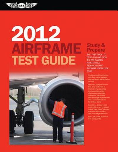 2012 airframe test guide : study & prepare : the "fast-track" to study ...