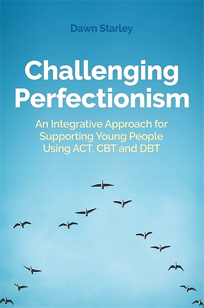 Challenging perfectionism : an integrative approach for supporting ...