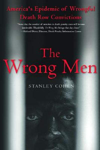 The wrong men : America's epidemic of wrongful death row convictions ...