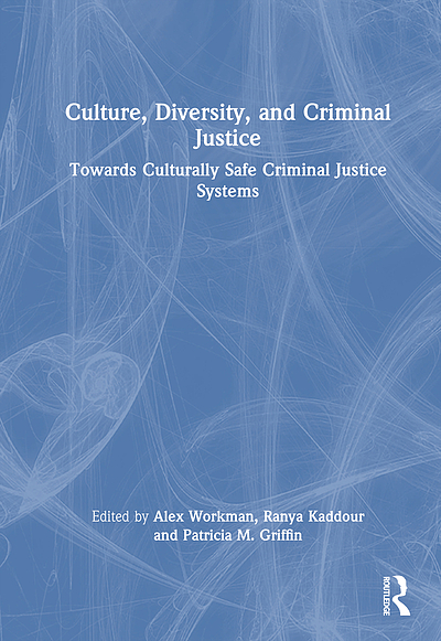 Culture, diversity and criminal justice : towards culturally safe ...