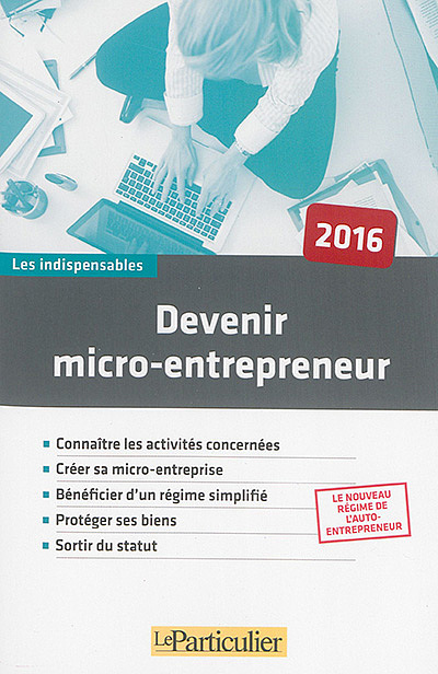 Devenir micro-entrepreneur : connaître les activités concernées, créer ...