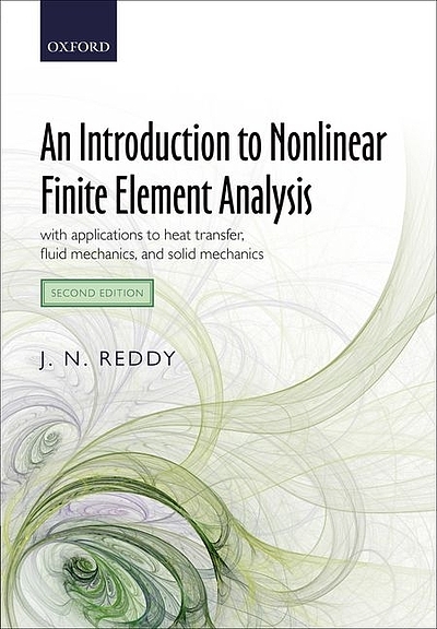 An Introduction To Nonlinear Finite Element Analysis With Applications To Heat Transfer Fluid