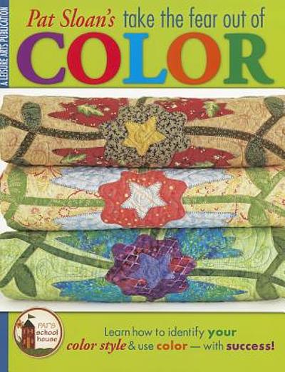 Pat Sloan's take the fear out of color : learn how to identify your ...