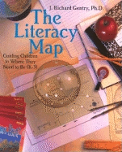 The literacy map : guiding children to where they need to be (K-3 ...