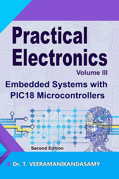PRACTICAL ELECTRONICS (VOLUME III) : embedded systems with pic18 microcontrollers | WorldCat.org