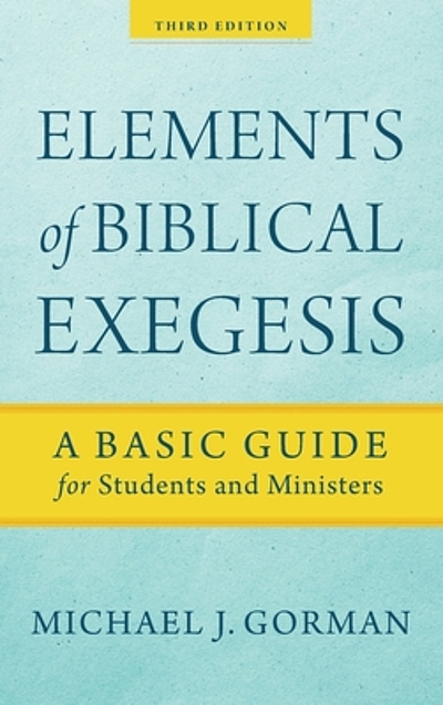 Elements of biblical exegesis : a basic guide for students and ...