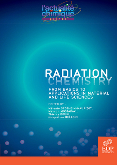 Radiation Chemistry from basics to applications in material and life ...
