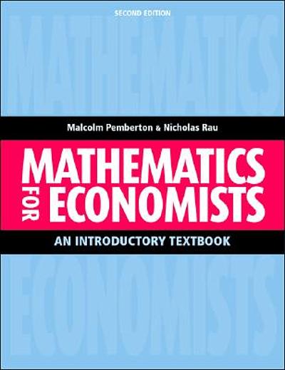 Mathematics For Economists An Introductory Textbook