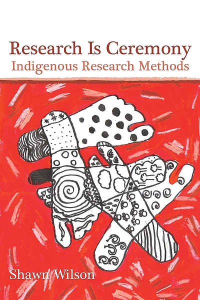 Research is ceremony : indigenous research methods | WorldCat.org