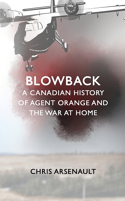 Blowback : a Canadian history of Agent Orange and the war at home ...