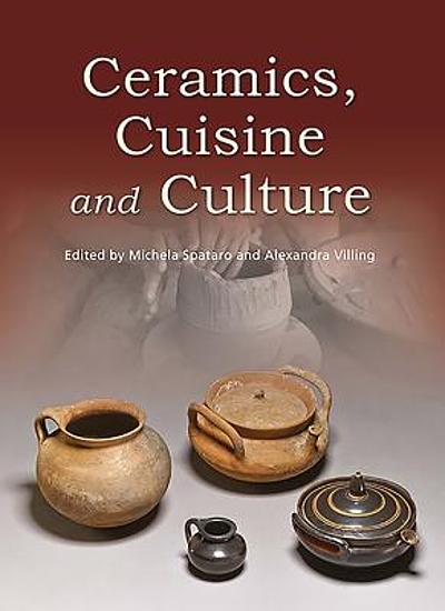 Ceramics, cuisine and culture : the archaeology and science of kitchen ...