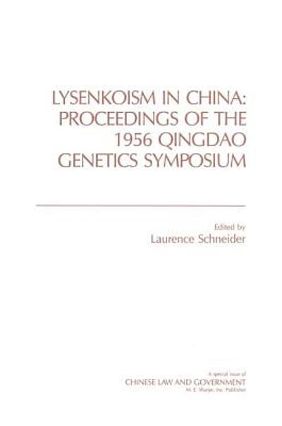 Lysenkoism in China : proceedings of the 1956 Qingdao Genetics ...