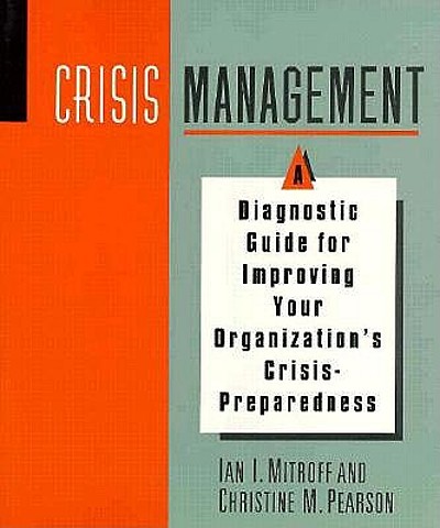 Crisis management : a diagnostic guide for improving your organization ...