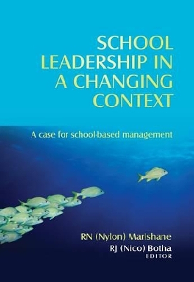 School leadership in a changing context : a case for school-based ...