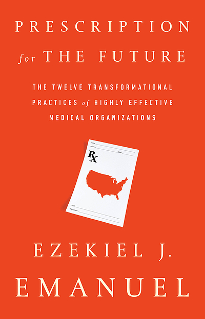 Prescription for the future : the twelve transformational practices of ...