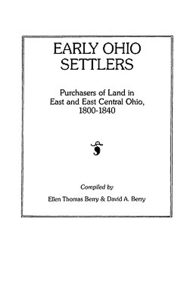 Early ohio settlers purchasers of land in east and east central ohio ...