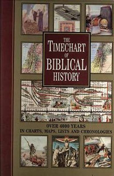 The timechart of Biblical history : over 4000 years in charts, maps ...