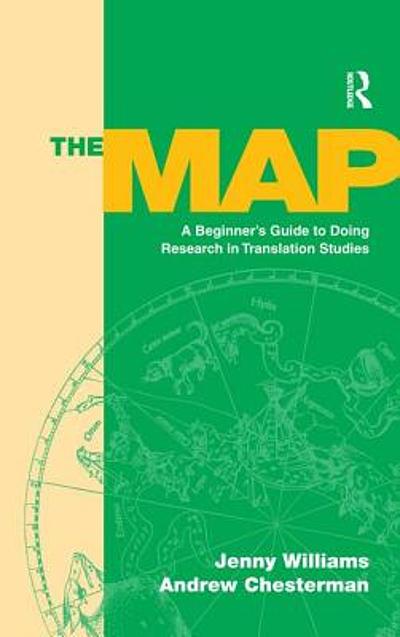 The map : a beginner's guide to doing research in translation studies | WorldCat.org
