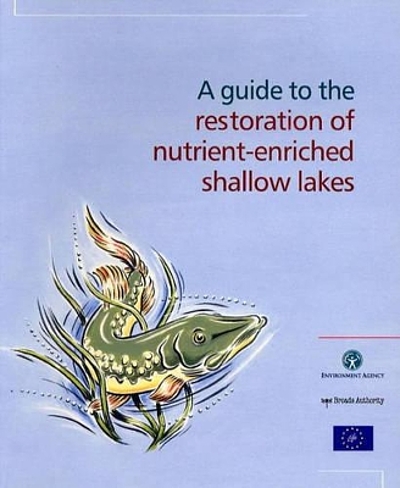 A guide to the restoration of nutrient-enriched shallow lakes ...