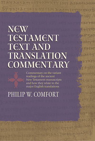 New Testament text and translation commentary : commentary on the ...