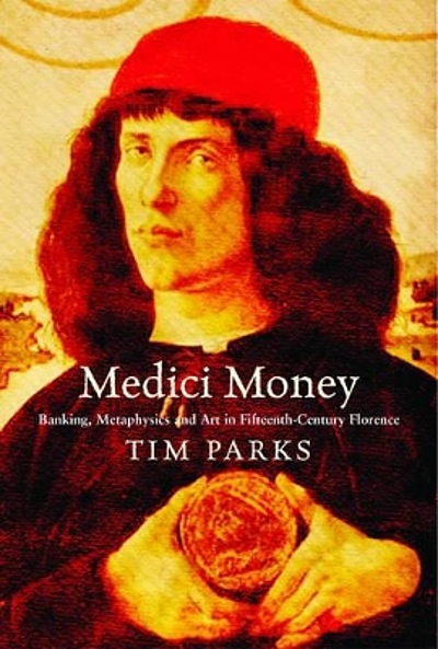 Medici money : banking, metaphysics, and art in fifteenth-century ...