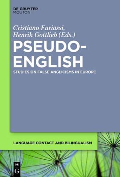 Pseudo-English : studies on false Anglicisms in Europe | WorldCat.org