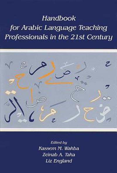 Handbook for Arabic language teaching professionals in the 21st century ...