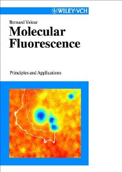 Molecular fluorescence : an introduction : principles and applications ...