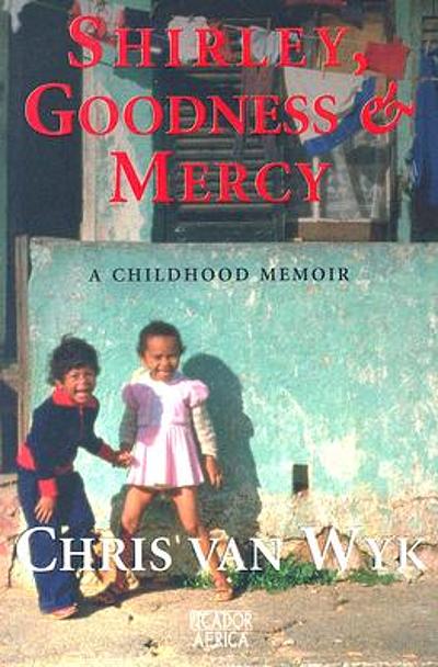 Shirley, Goodness & mercy : a childhood memoir | WorldCat.org