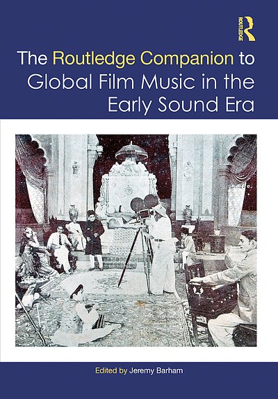 The Routledge companion to global film music in the early sound era ...