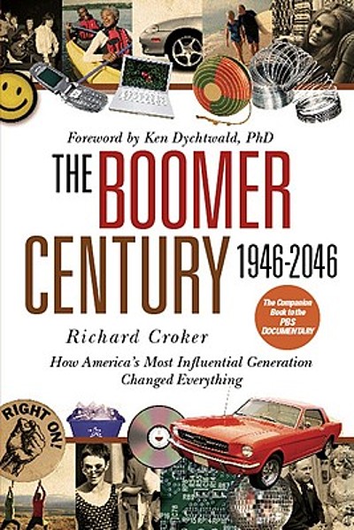 The boomer century, 1946-2046 : how America's most influential ...