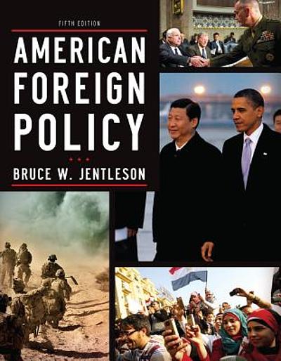 American foreign policy : the dynamics of choice in the 21st century ...