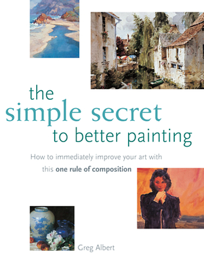The simple secret to better painting : how to immediately improve your ...