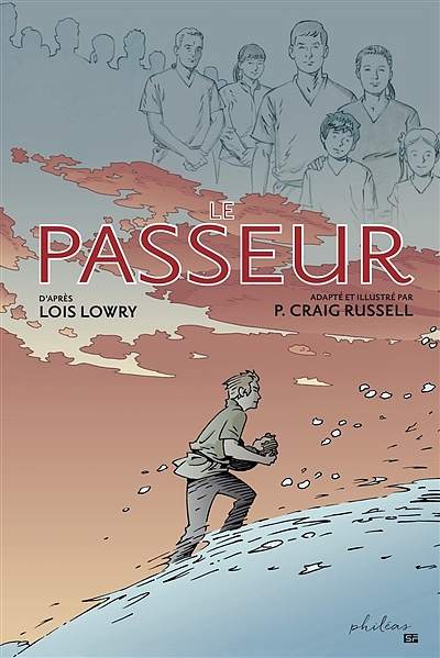 Le passeur : d'après le roman écrit par Lois Lowry ; illustré par P ...