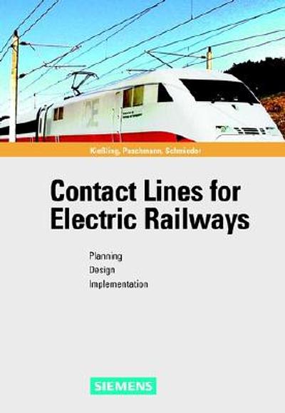 Contact lines for electric railways : planning, design, implementation ...